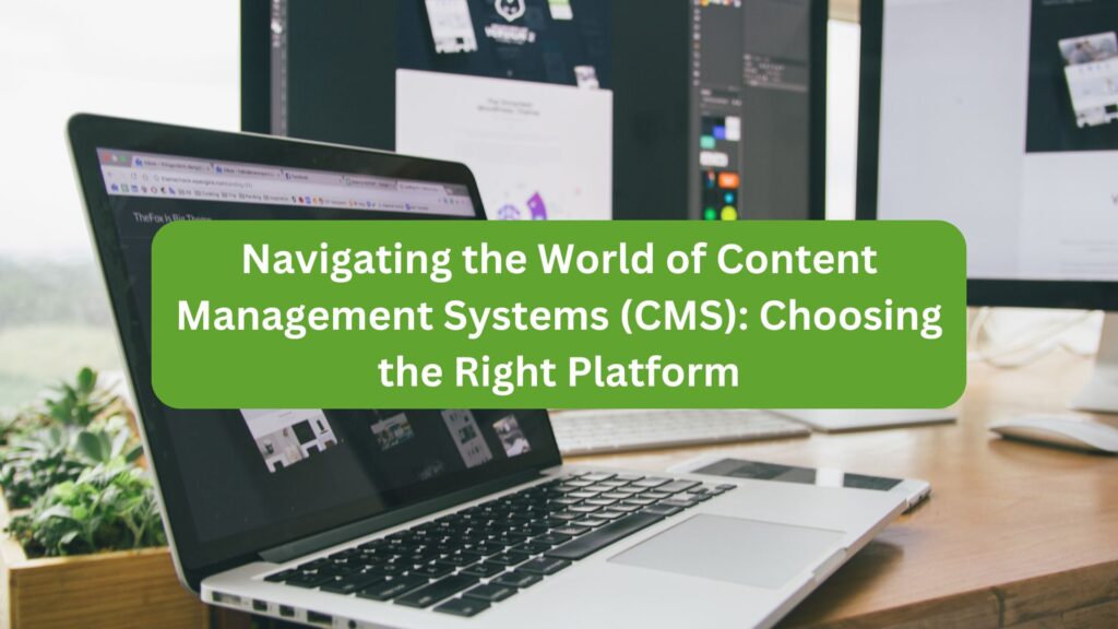 Choosing the Right CMS: Expert Navigation